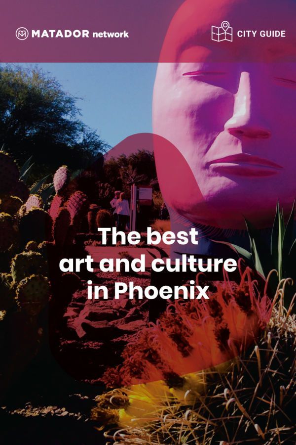 What to do in Phoenix: The best art, music, and culture