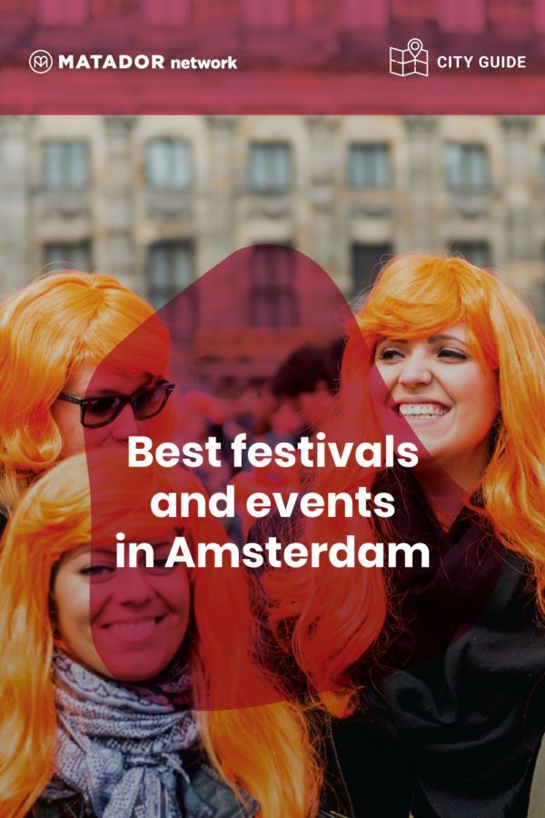 The best Amsterdam events and festivals