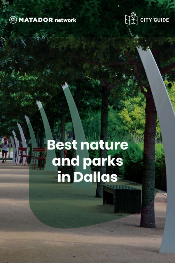 The best Dallas city parks and green spaces