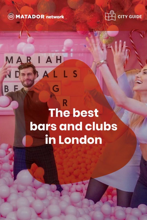 The best bars, pubs, and clubs in London to drink at