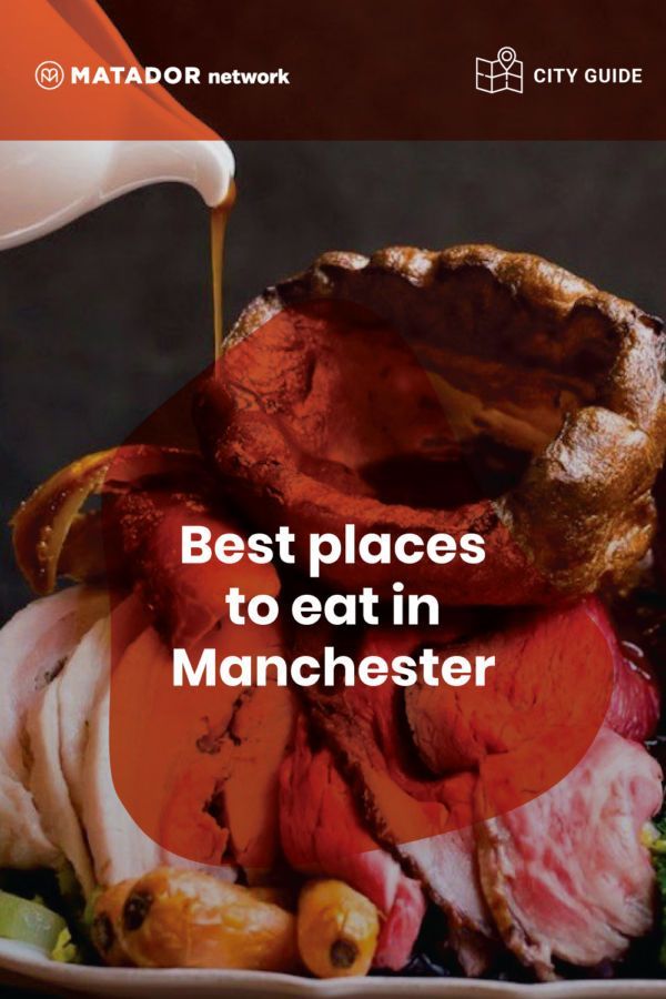 The best restaurants in Manchester right now