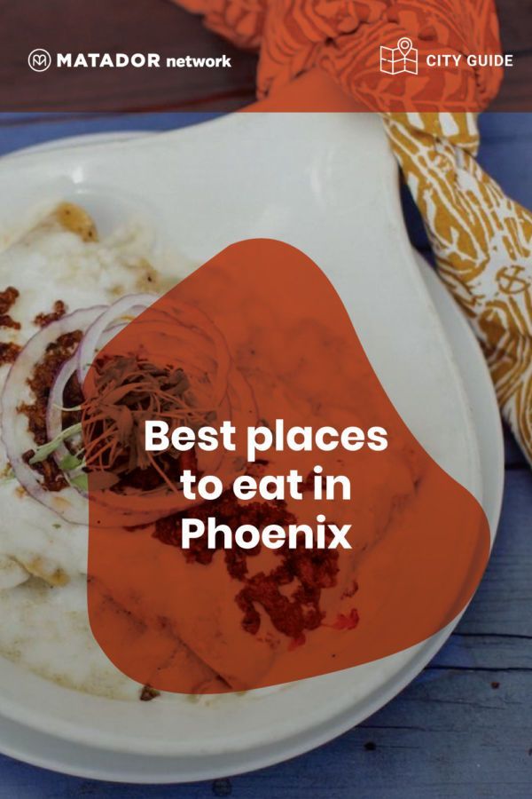 Where to eat in Phoenix, Arizona, including best restaurants and cafes