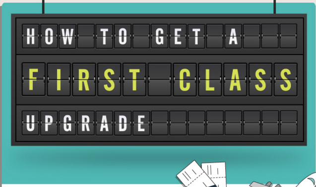 Infographic: How to Get a First Class Upgrade