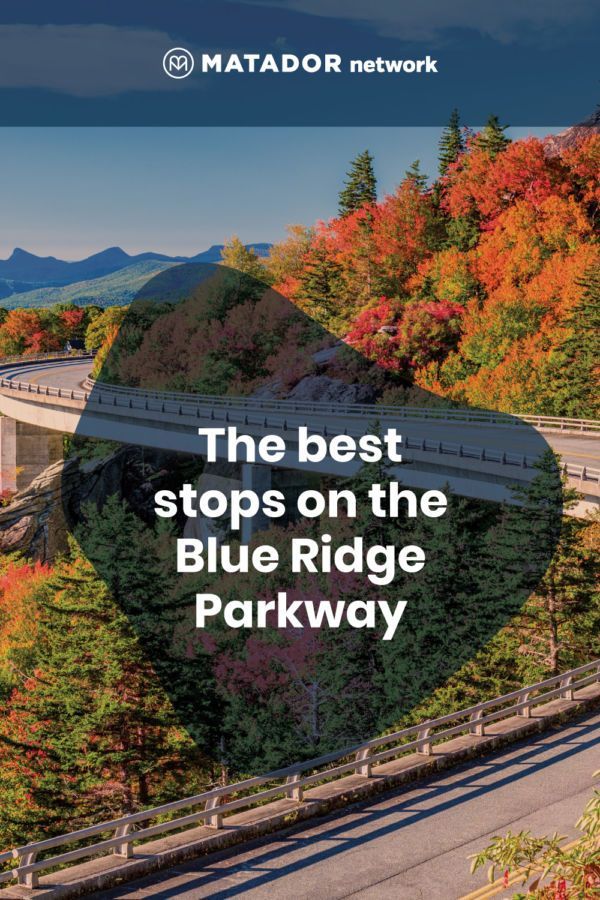 The Best Hikes, Views, and Towns Off the Blue Ridge Parkway