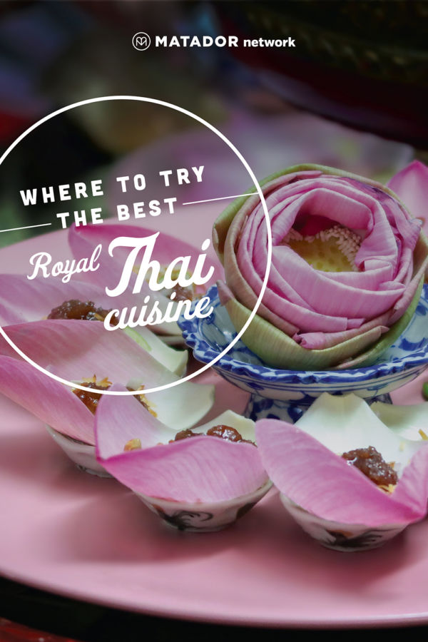 Best Restaurants for Royal Thai Cuisine in Bangkok and Phuket