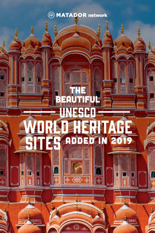 UNESCO World Heritage Sites Added in 2019