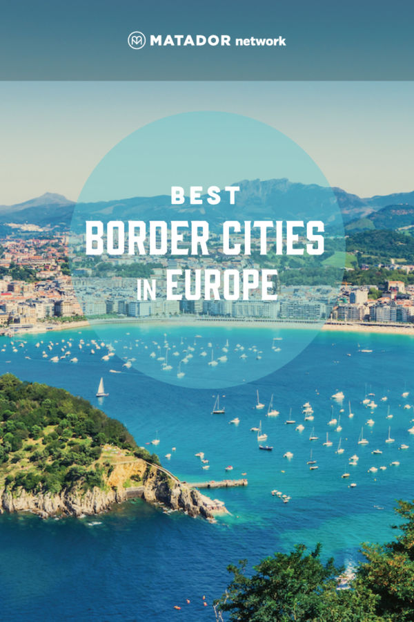 Best Border Cities in Europe