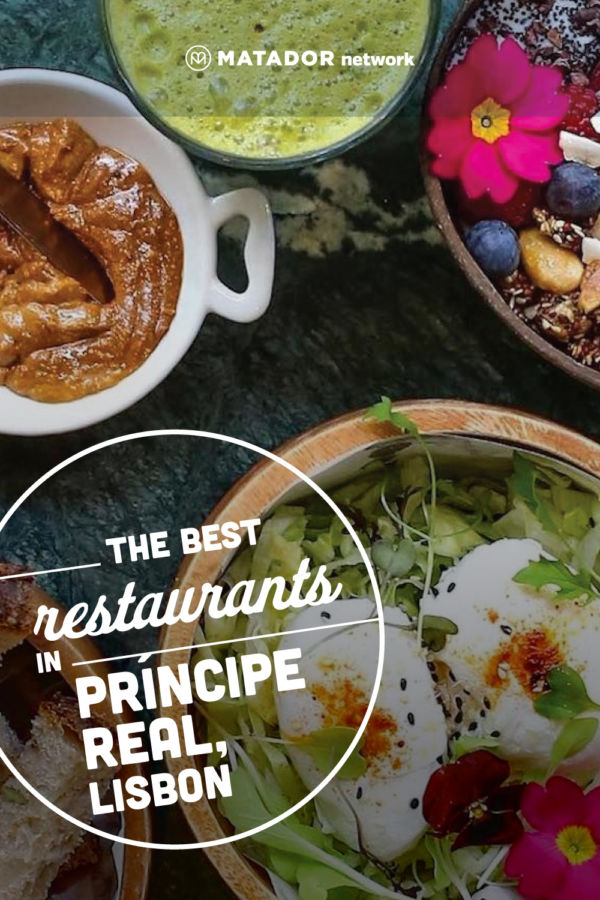 The Best Restaurants in Príncipe Real, Lisbon