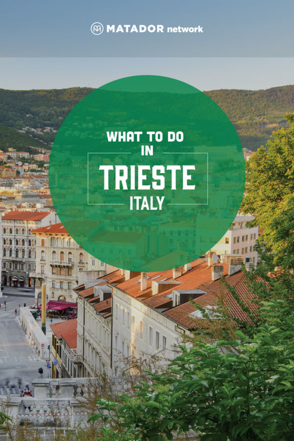 The Best Things to Do in Trieste, Italy