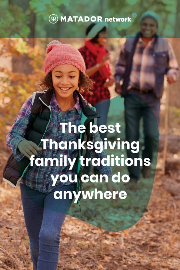8 Thanksgiving Traditions You Can Do Anywhere in the World