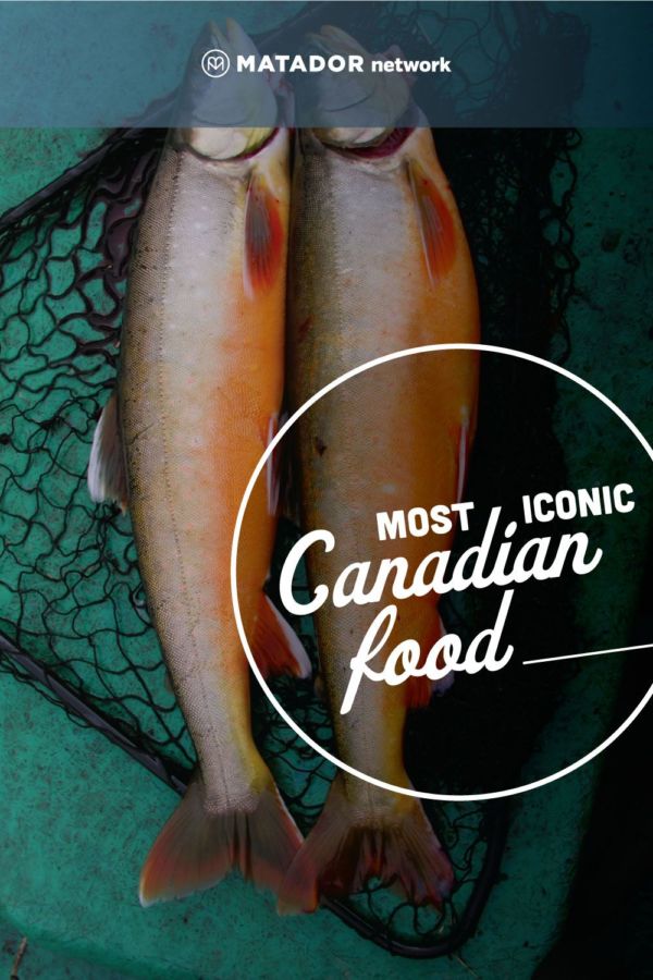 Most Iconic Food From Each of Canada’s Provinces and Territories