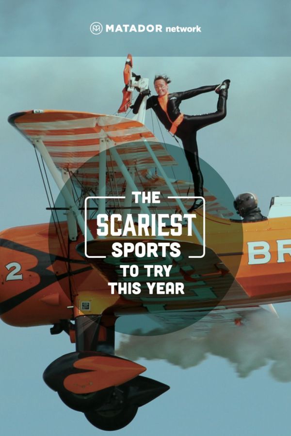 Scariest Extreme Sports and Where to Do Them