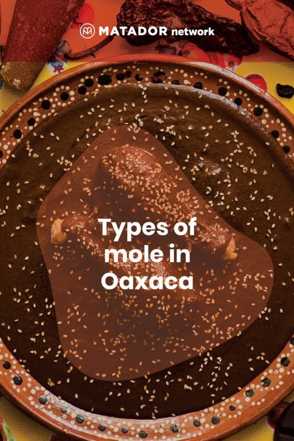 Types of Mole in Oaxaca, the Land of the 7 Moles