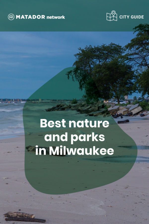 The best Milwaukee, Wisconsin, parks and lakes