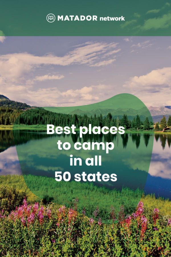 Best Places to Camp in All 50 States