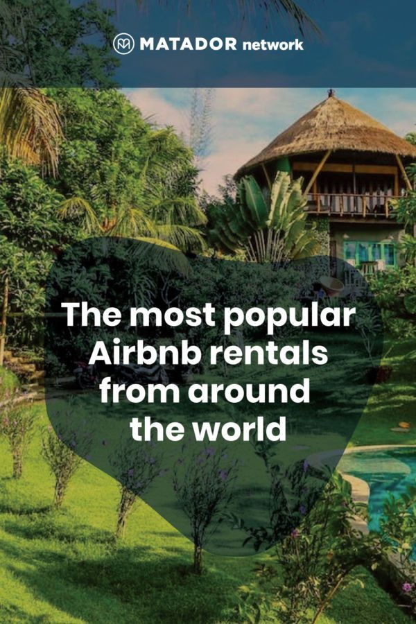 The Most Popular Airbnb Rentals From Around the World