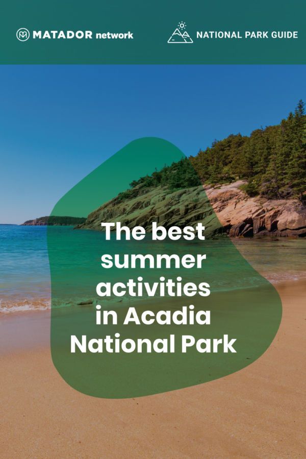 Best things to do in summer at Acadia National Park