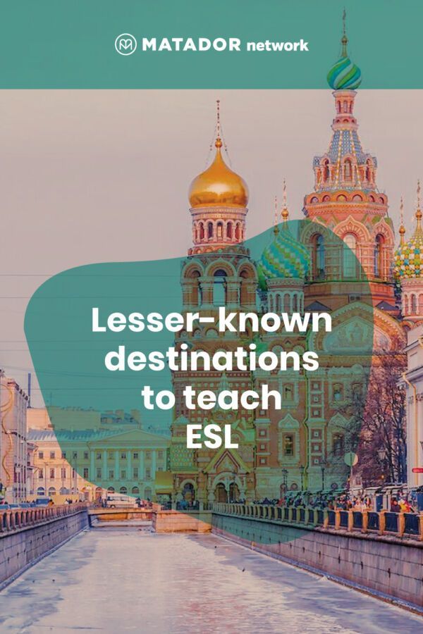 Lesser-Known Destinations to Teach English as a Second Language